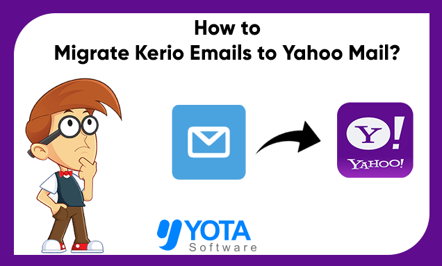 Migrate Kerio to Yahoo Mail Account in Direct Manner