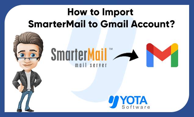 How to Migrate SmarterMail to Gmail Account?