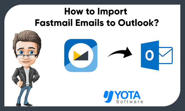 How to Import Fastmail to Outlook 2021, 2019, 2016?