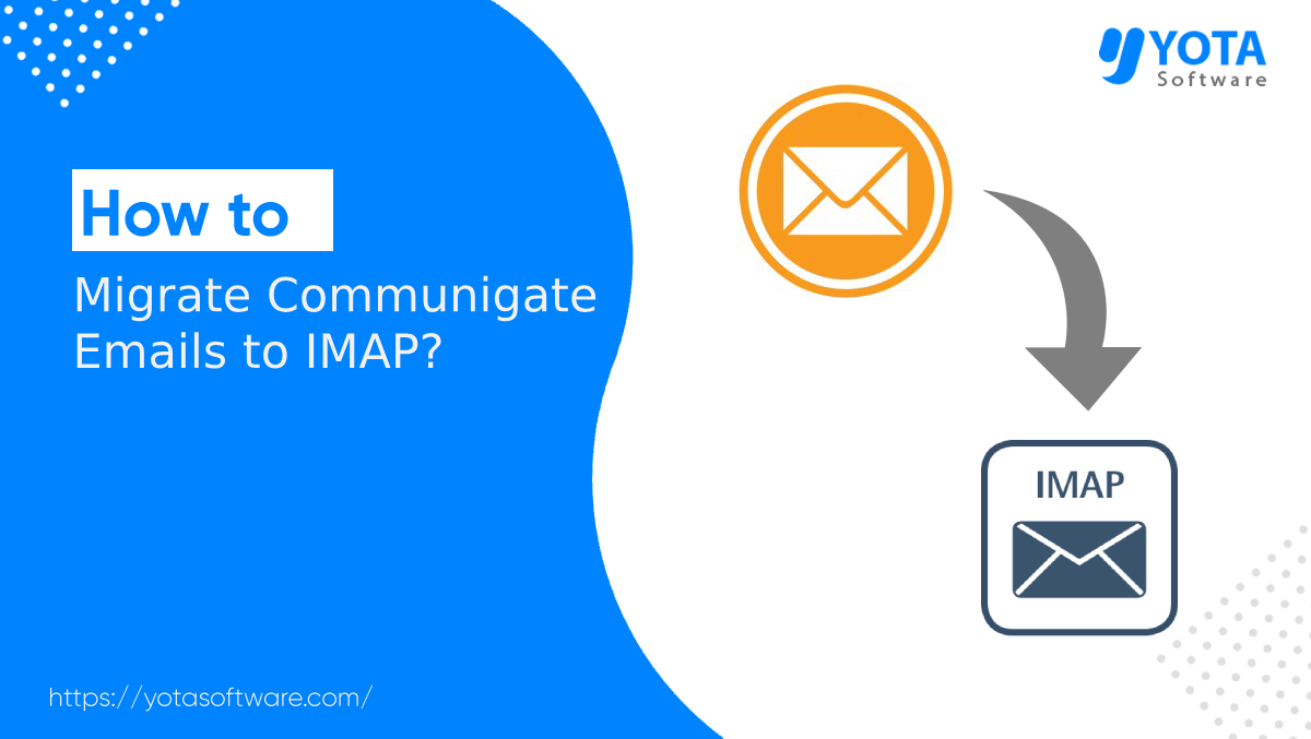 Migrate Emails from CommuniGate to IMAP Effortlessly