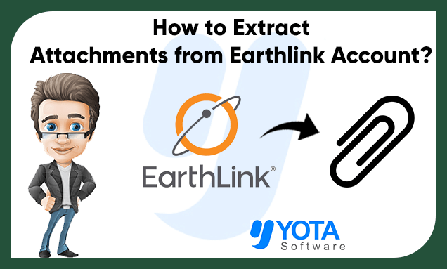 Best Way to Extract Attachments from Earthlink for Free