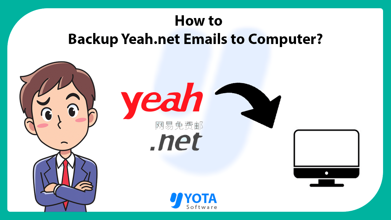 Backup Yeah.net Emails to Computer Using 2 Simple Methods