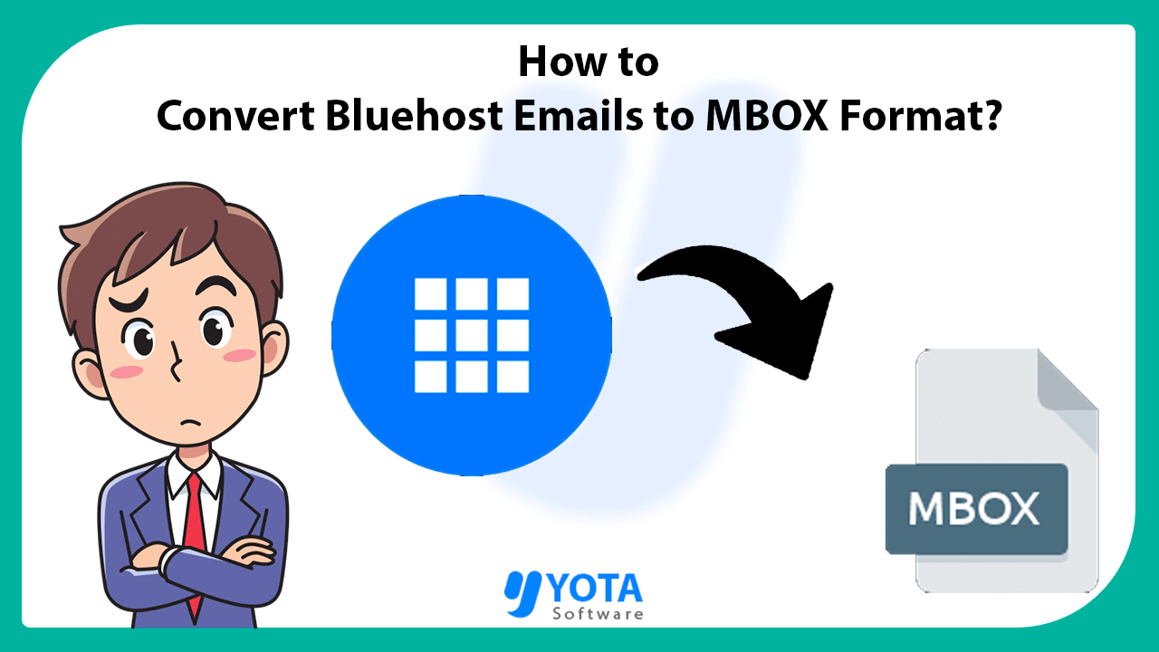 Convert Bluehost Emails to MBOX Format in Quick Steps