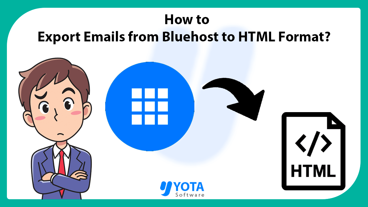 Export Emails from Bluehost to HTML Format - Updated 2024