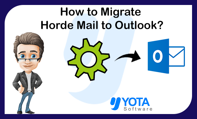 How to Export Horde Email to Outlook? 100% Satisfied Solution