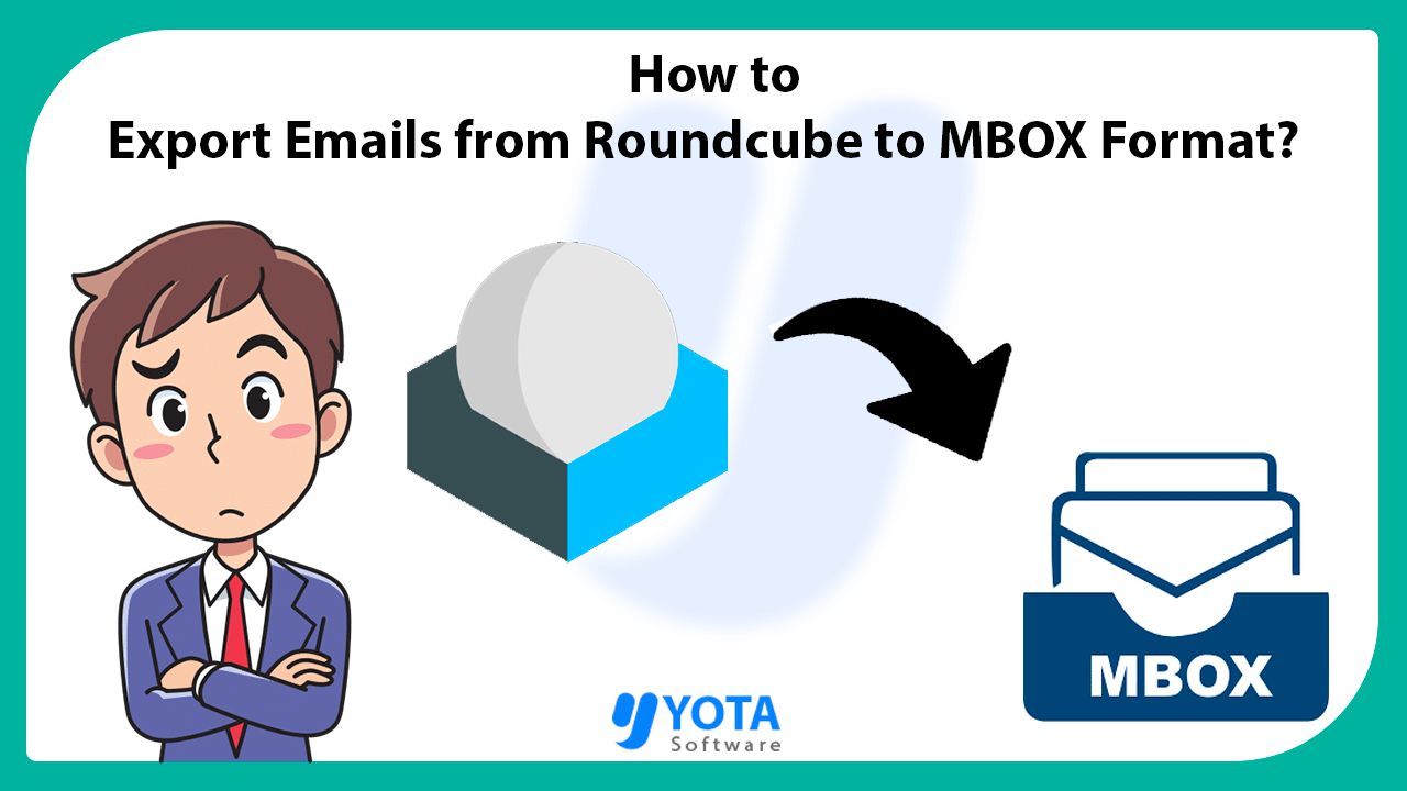 Export Emails from Roundcube to MBOX Format in Simple Steps