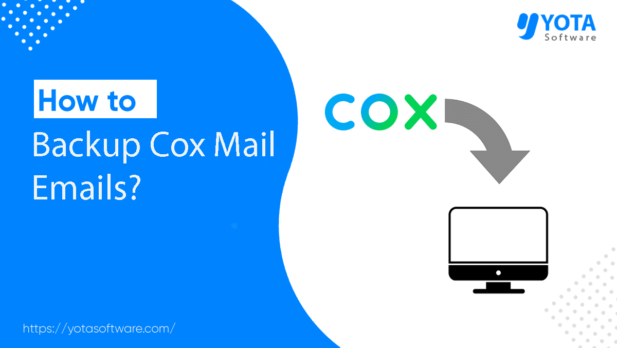 Backup Cox Mail Emails to Computer [Verified Solution 2025]