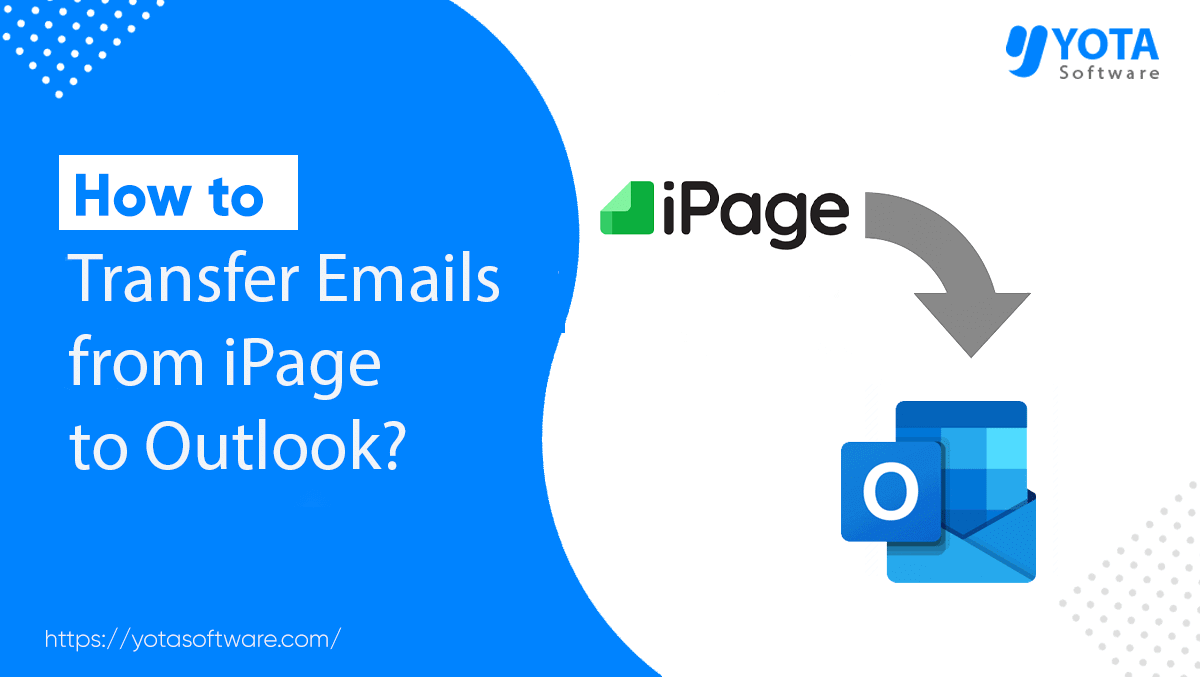 Transfer Emails from iPage to Outlook in 5 Easy Clicks