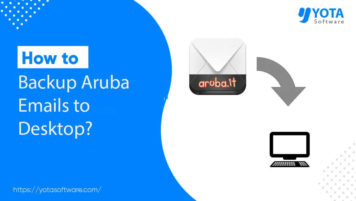 Backup Aruba Emails to PC in 5 Plus Popular File Formats
