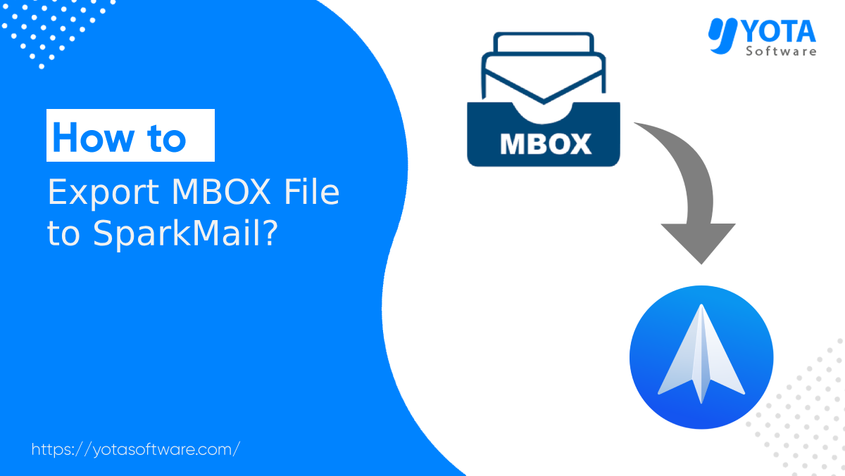 How to Migrate MBOX Files to SparkMail in 4 Easy Steps