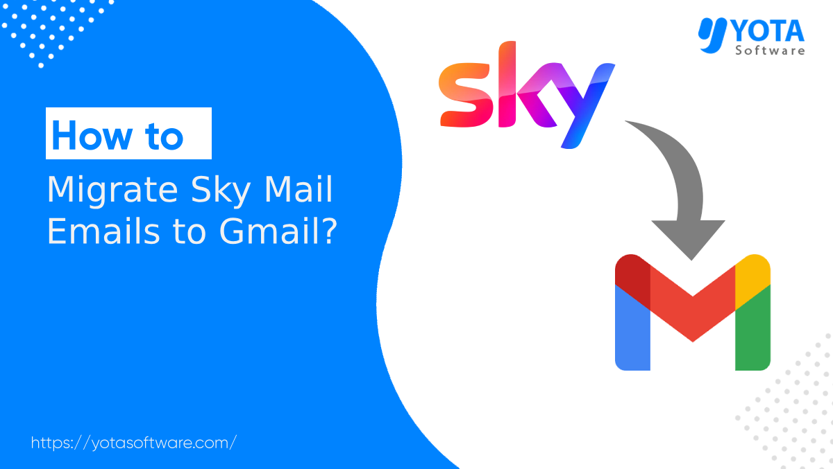 How to Import Sky Mail Email to Gmail?
