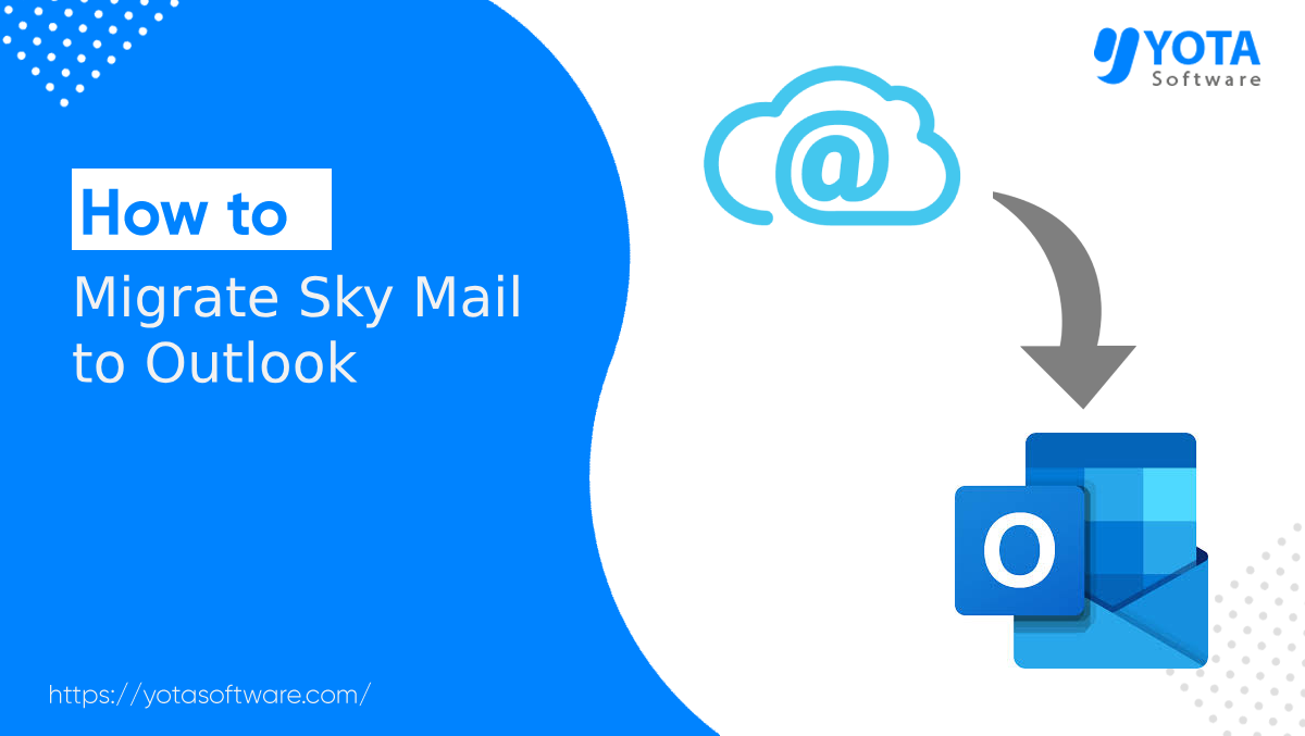 How to Migrate Sky Mail to Outlook? – Best Method [2025]
