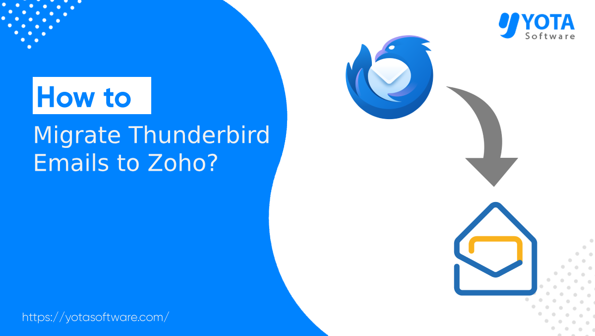 How to Migrate Thunderbird Emails to Zoho Mail?